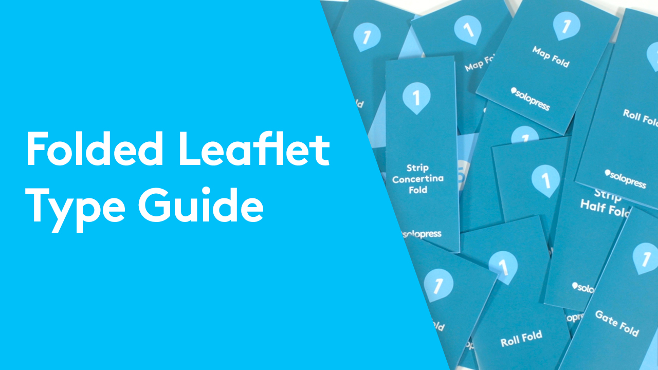 Folded leaflet type guide | The Latest Print and Design News | Solopress
